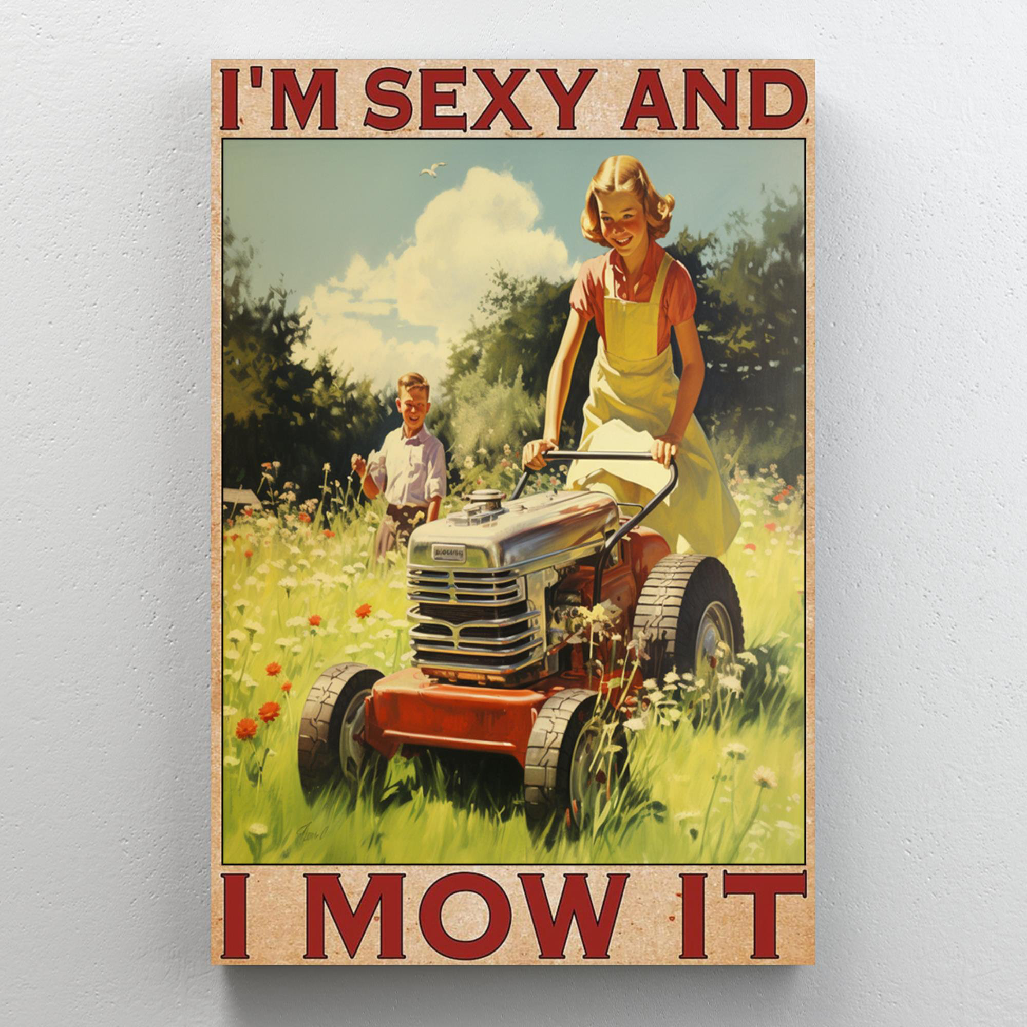 Trinx Woman Im Sexy And I Mow It - 1 Piece Rectangle Graphic Art Print On Wrapped Canvas ...